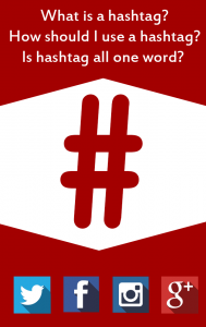 What is a hashtag? How should I use a hashtag?